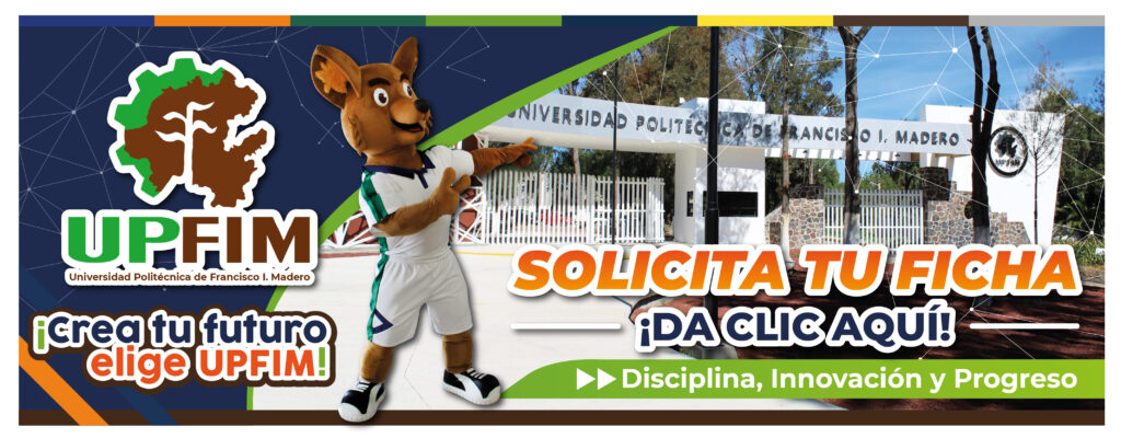 Universidad Politécnica de Francisco I. Madero – UPFIM